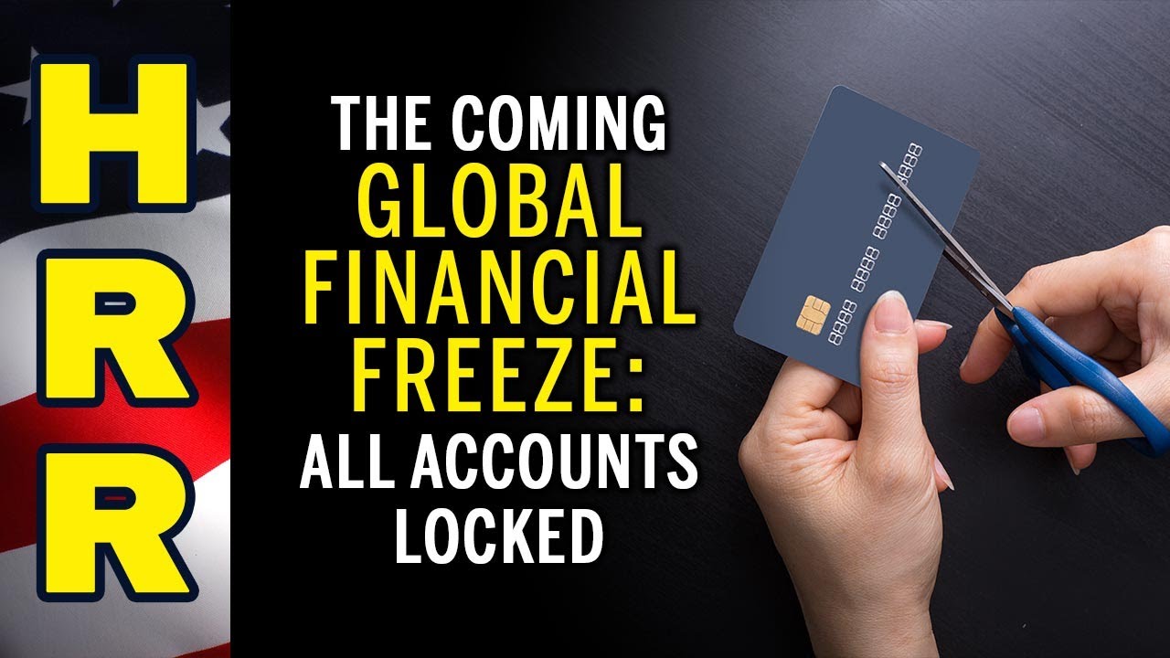 The coming global financial FREEZE... all accounts LOCKED - YouTube