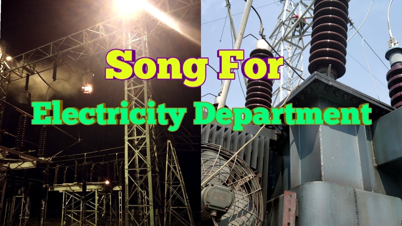 Song About Electricity Department| Dedicated To All Involved With ...