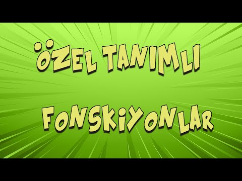 ÖZEL TANIMLI FONKSİYON Soru Çözümleri