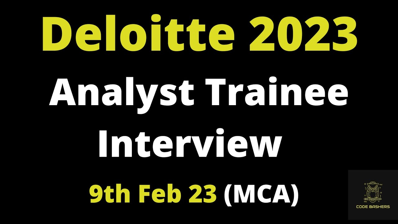 Analysit-trainee Latest Deloitte Interview Experience | Technical + HR ...