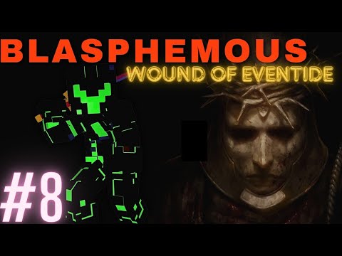 blasphemous walk-through part 8 - YouTube