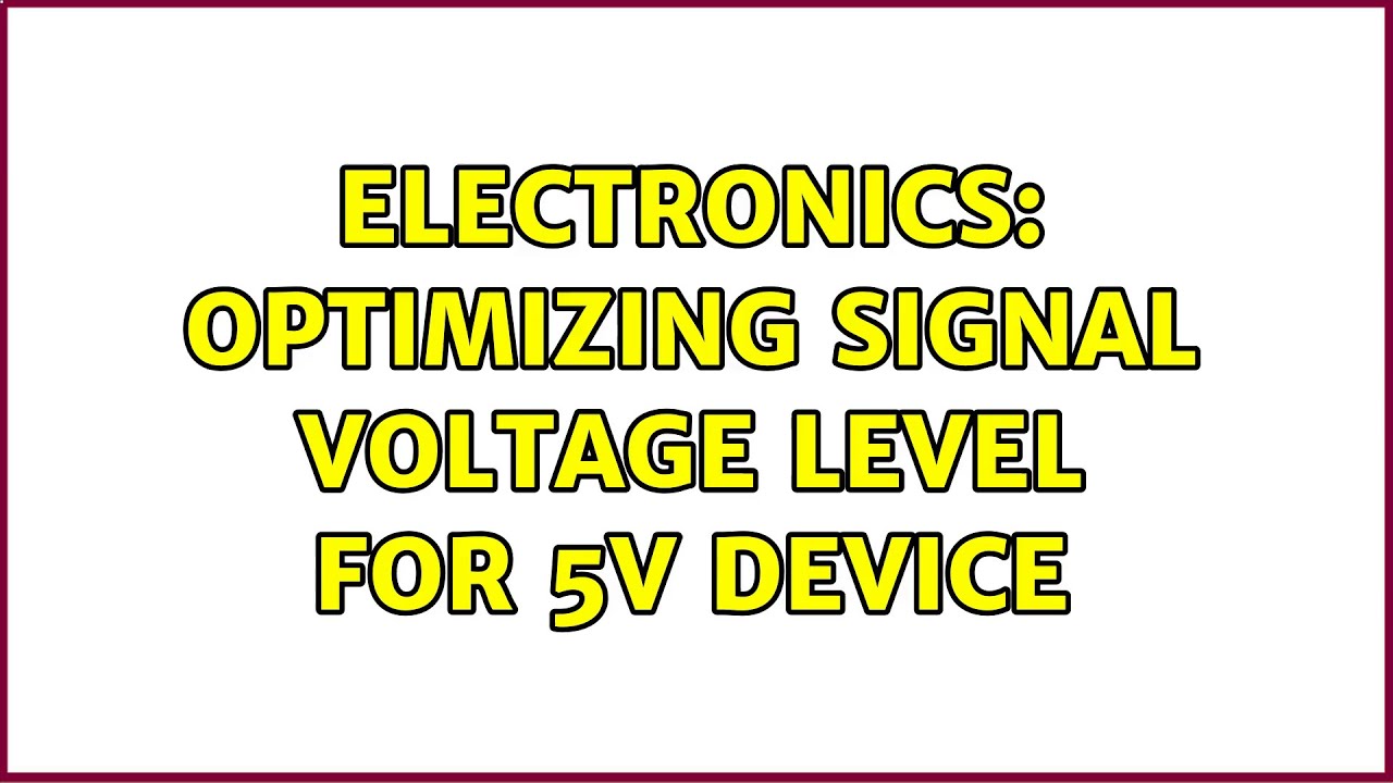 Electronics: Optimizing signal voltage level for 5V device - YouTube