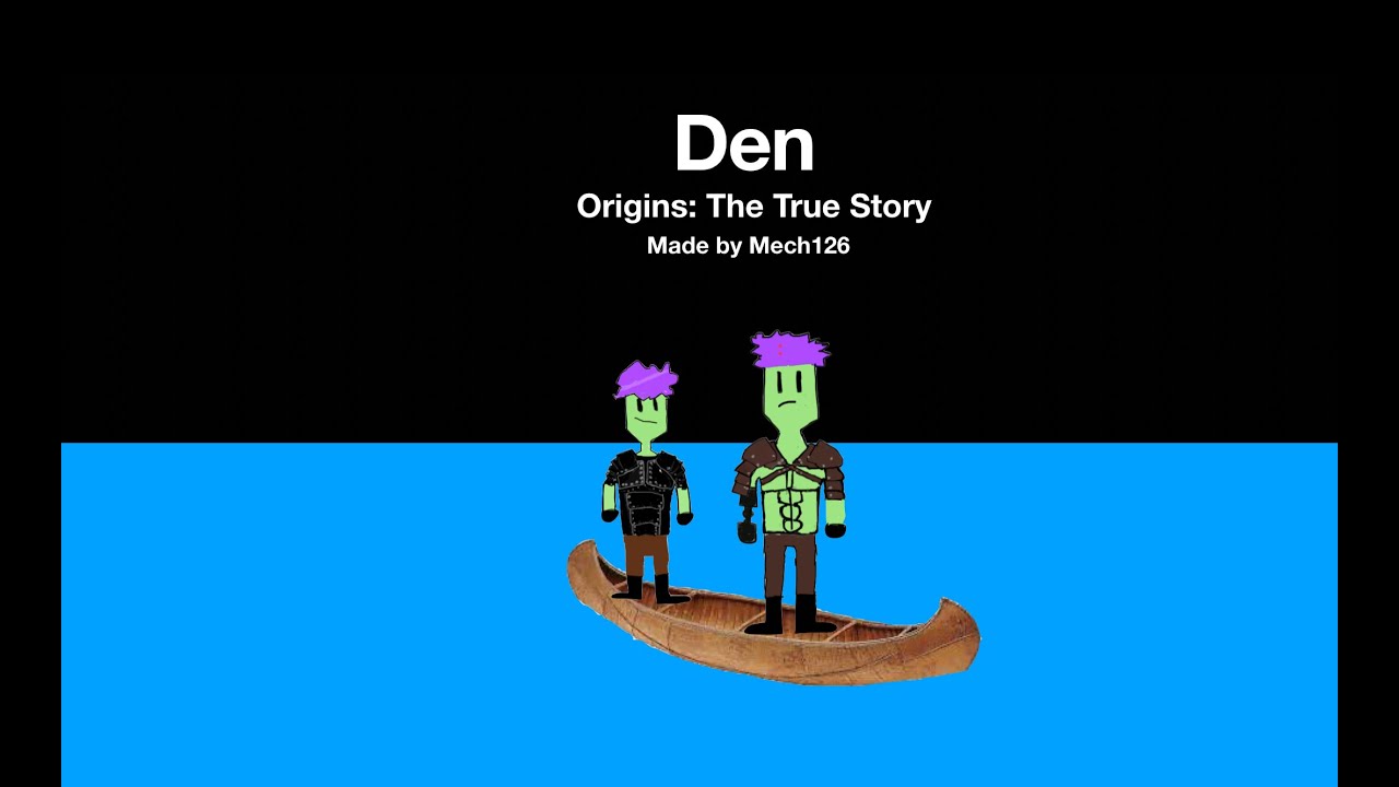 (WOB PREQUEL) Den Origins: The True Story Part 1 - YouTube