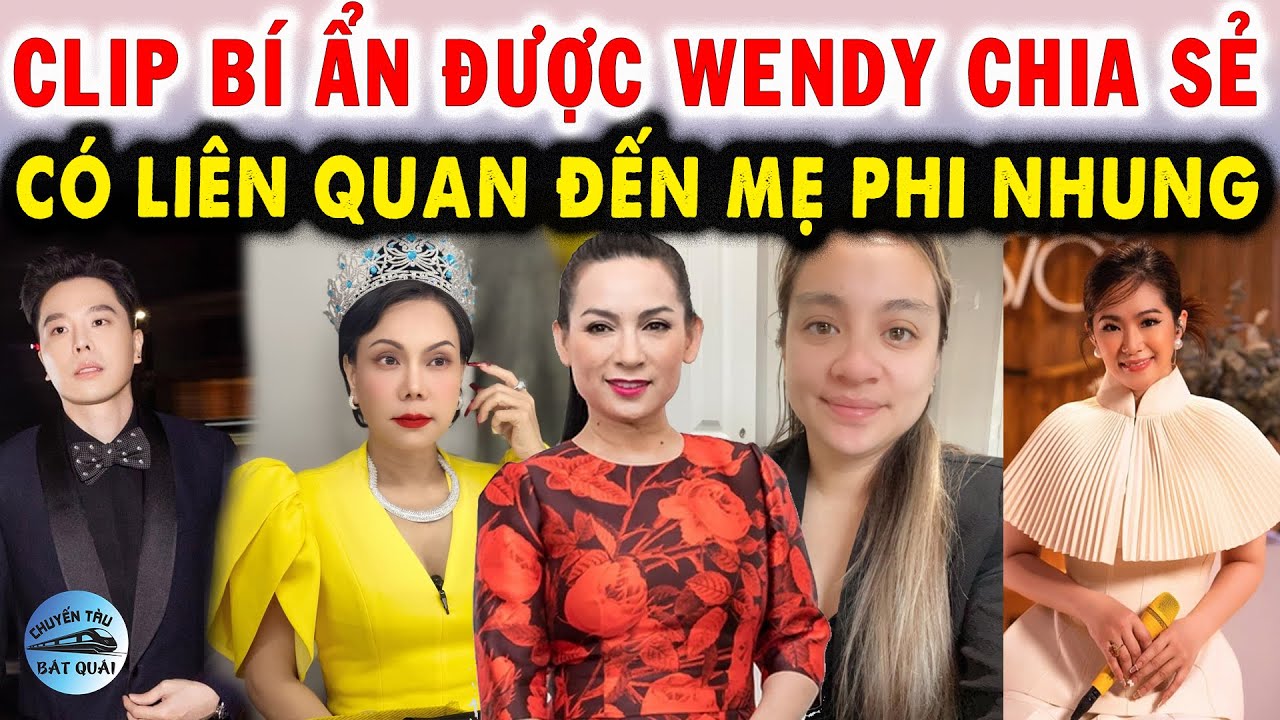 Clip bí ẩn được Wendy chia sẻ có liên quan đến Phi Nhung, Phim không ...