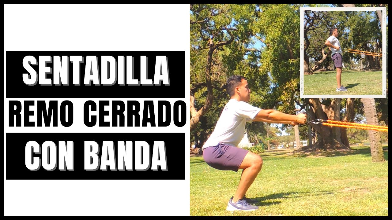COMO HACER SENTADILLA Y REMO CERRADO CON BANDA ELASTICA (PIERNAS Y ...
