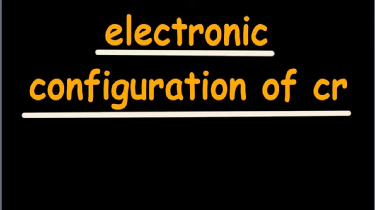 electronic configuration of cr - YouTube