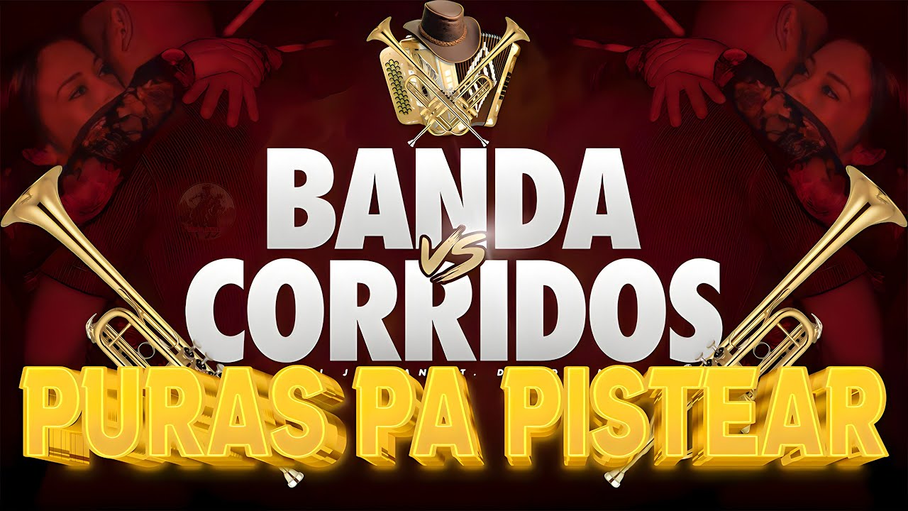 PUROS CORRIDOS CON BANDA - De Los Famosos 90s y 2000 - Con Banda Para ...