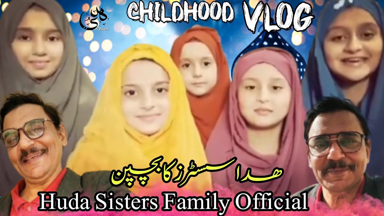 Huda Sisters ka Bachpan | Childhood | Huda Sisters Family Official ...