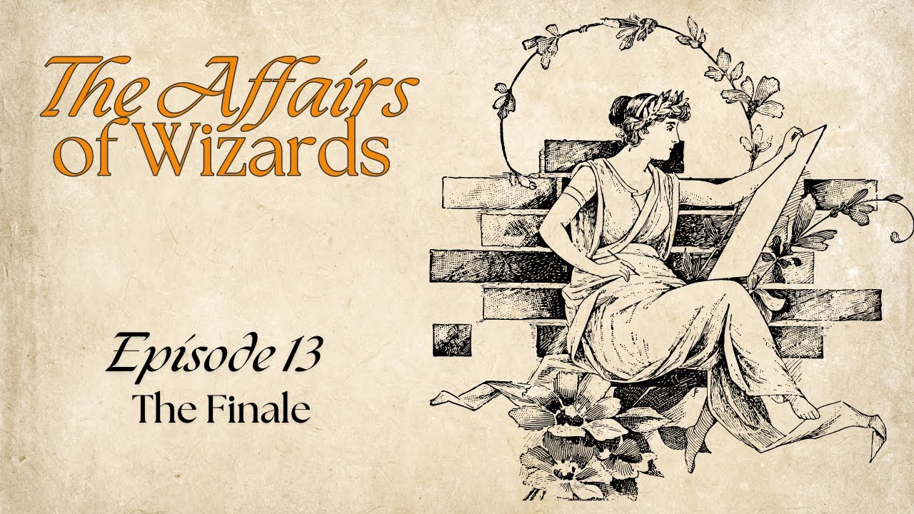 The Finale | The Affairs of Wizards - Episode 13 | D&D - YouTube
