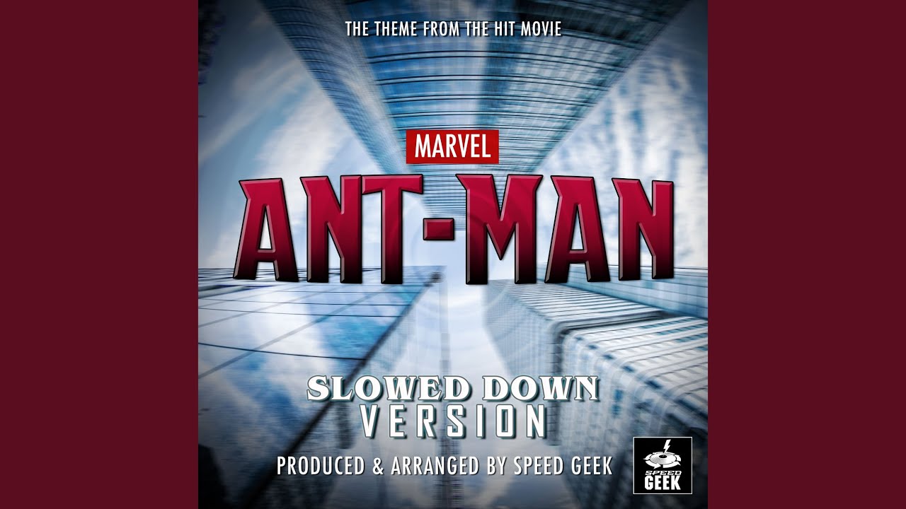 Ant-Man Main Theme (From "Ant-Man") (Slowed Down Version) - YouTube