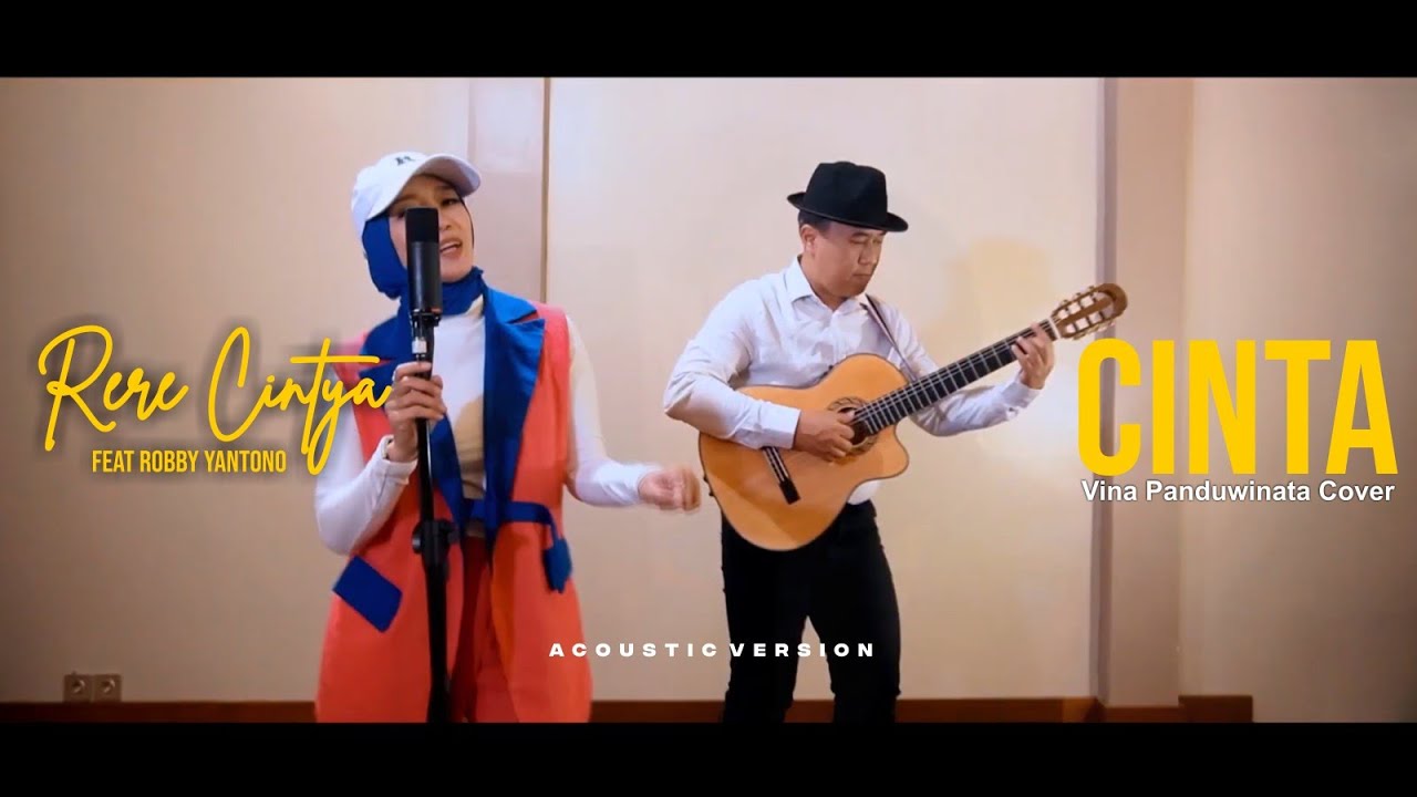 CINTA Cover by. Rere Cintya & Robby Yantono #cinta #vinapanduwinata # ...