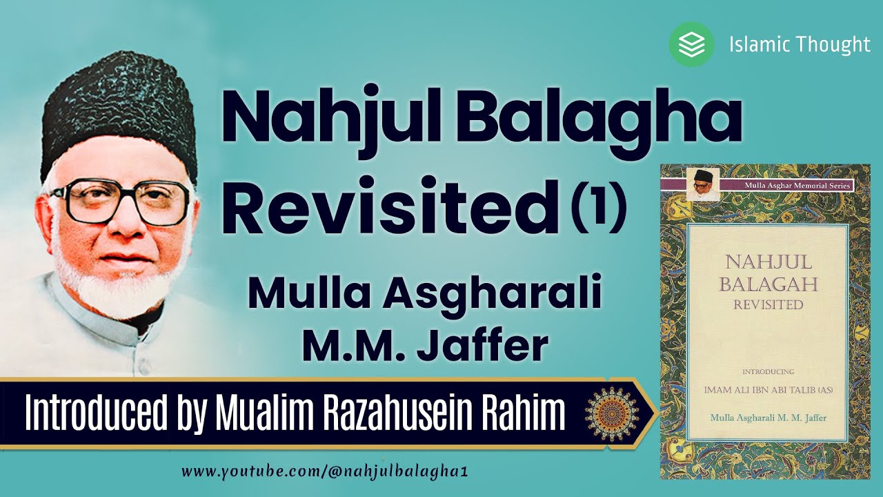 Nahjul Balagha Revisited (Part 1) | Mulla Asgharali M.M.Jaffar. - YouTube