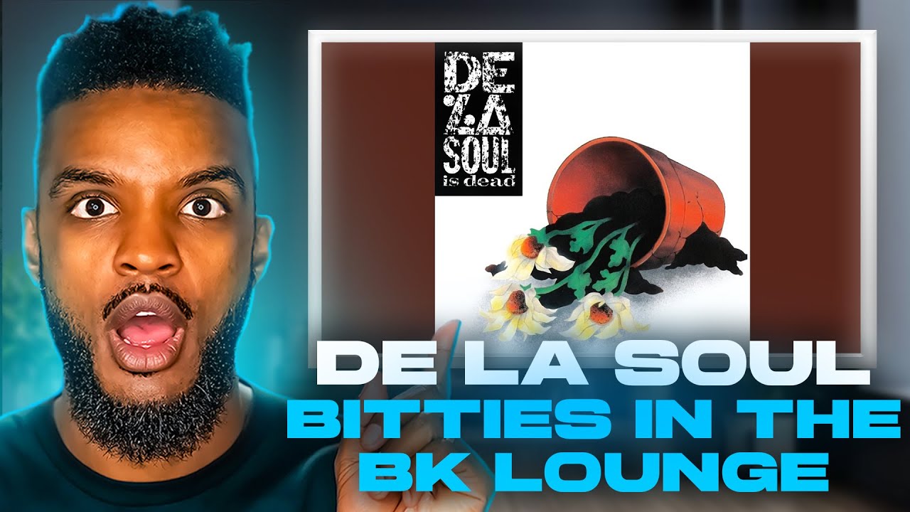 🎵 De La Soul - Bitties in the BK Lounge REACTION - YouTube