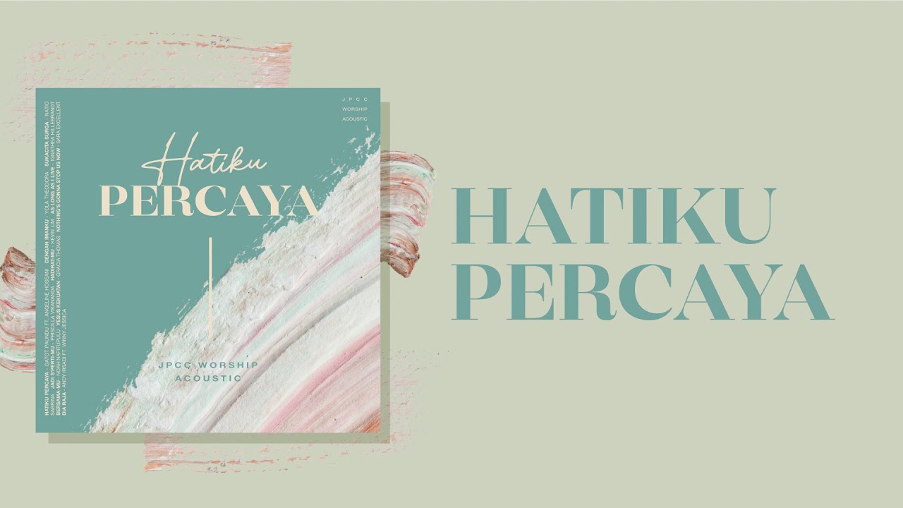 Hatiku Percaya (Official Audio) - JPCC Worship - YouTube