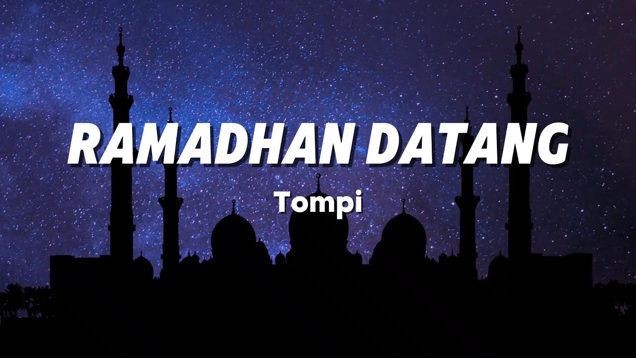 Ramadhan Datang - Tompi (Lirik) - YouTube