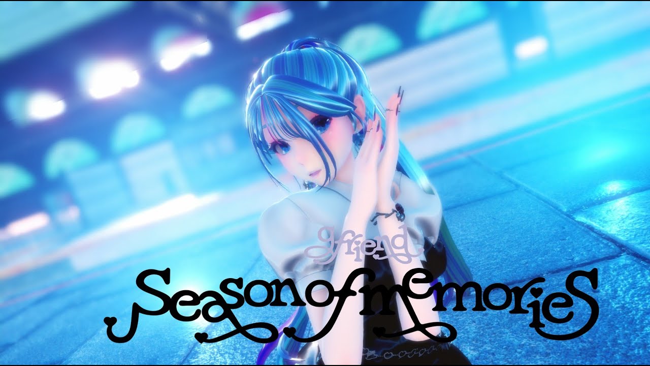[MMD]GFRIEND - Season of memories|| Miku - YouTube