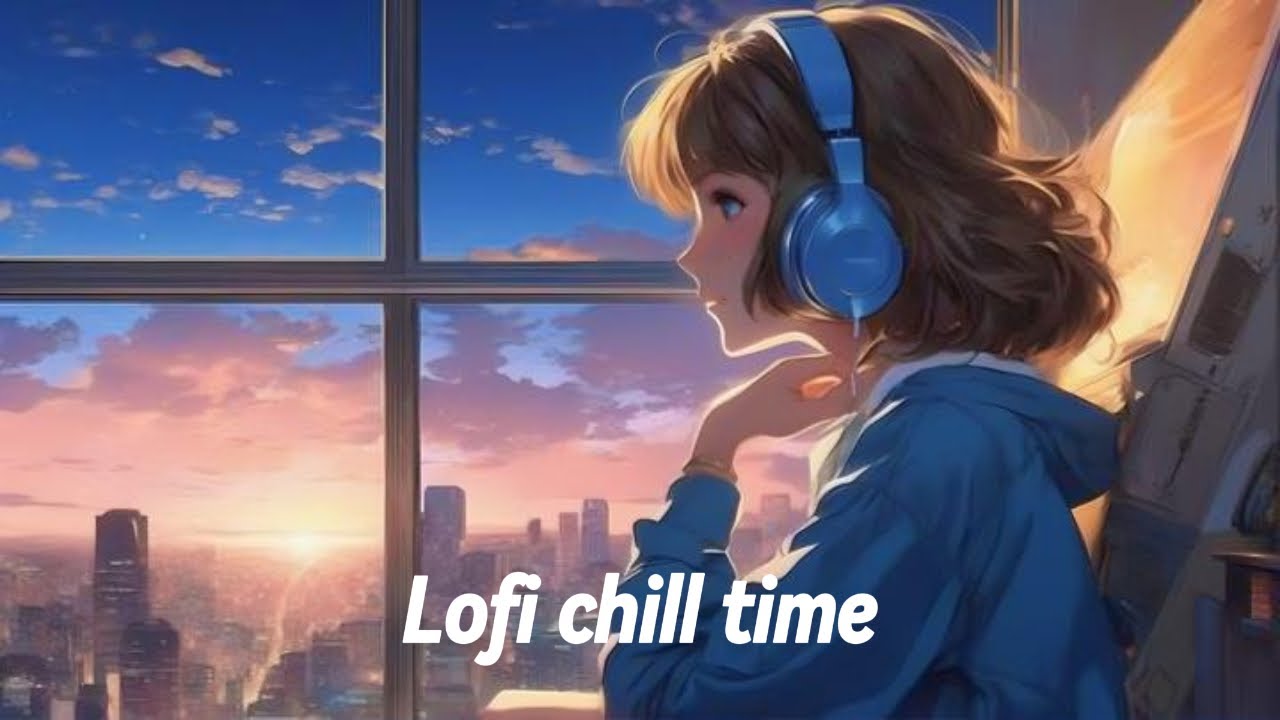 Lofi Chill time /sleeping/relaxing/work/study/bgm - YouTube