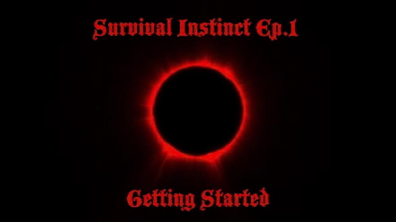 Survival Instinct Ep.1 - Getting Started - YouTube