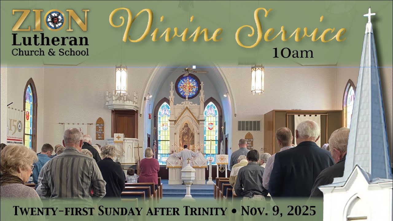 Twenty-first Sunday after Trinity, Divine Service, November 9, 2025 ...