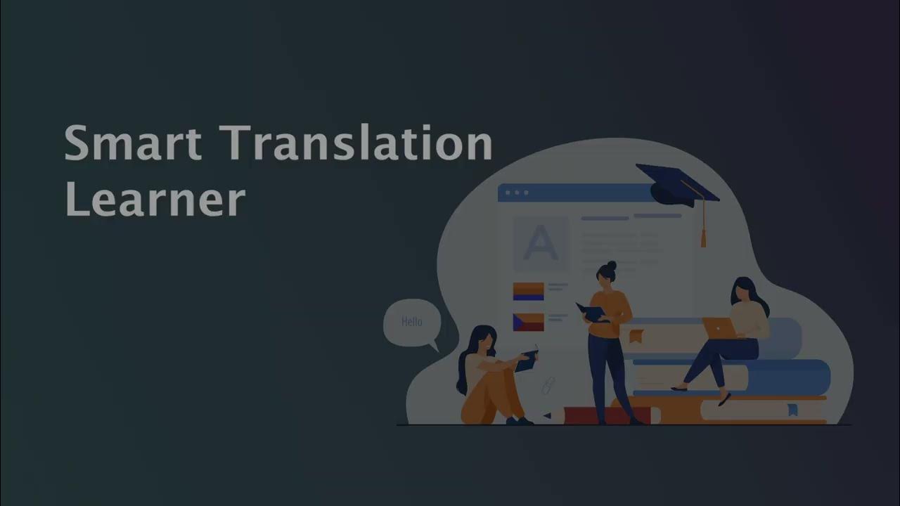 Smart Translation Learner User Guide (Video Tutorial) - YouTube
