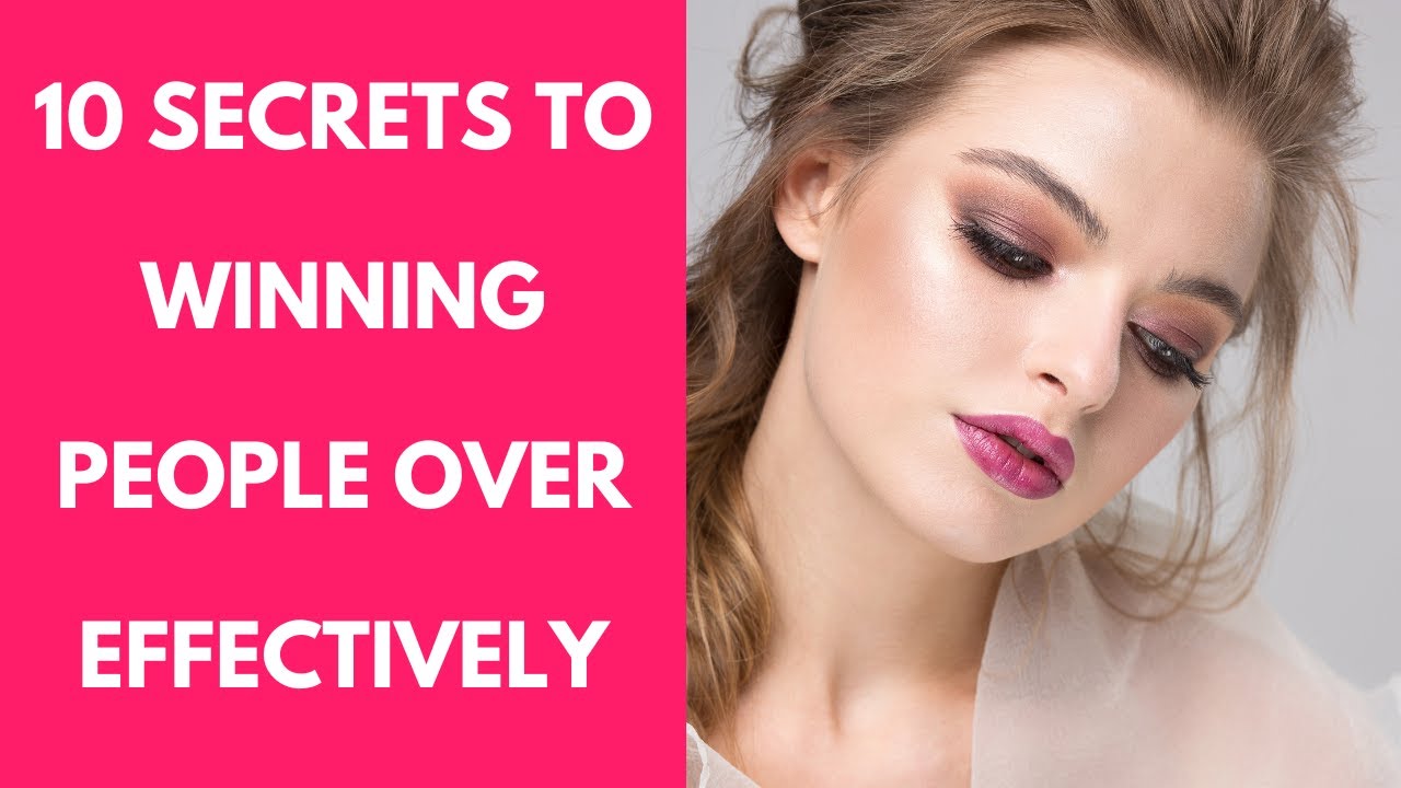 10 Secrets to Winning People Over Effectively I Value of The Spirit ...