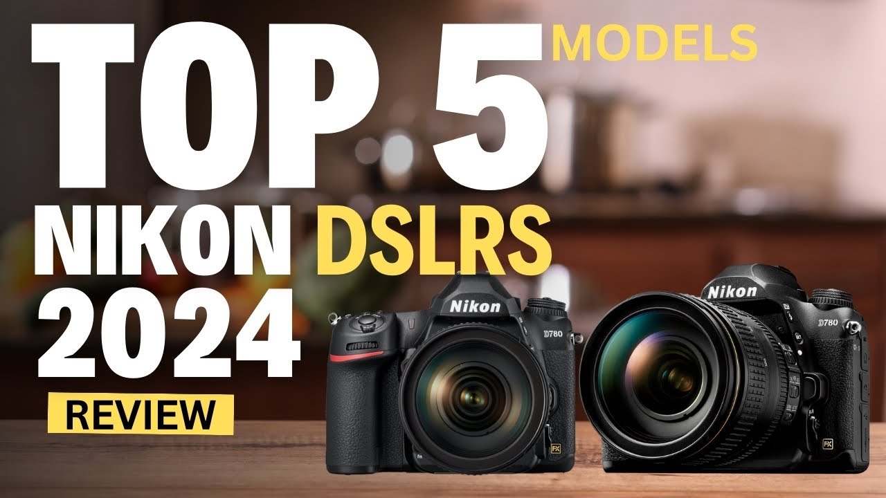 Top 5 Nikon DSLR Cameras of 2024 - YouTube