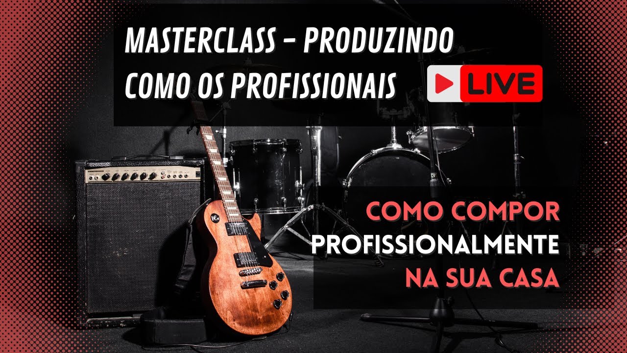 Masterclass Compondo uma Música do Zero | Comece agora sua carreira profissional como Compositor ...