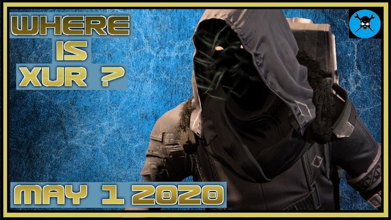 Where is Xur? What is Xur selling? May 1st 2020 - YouTube