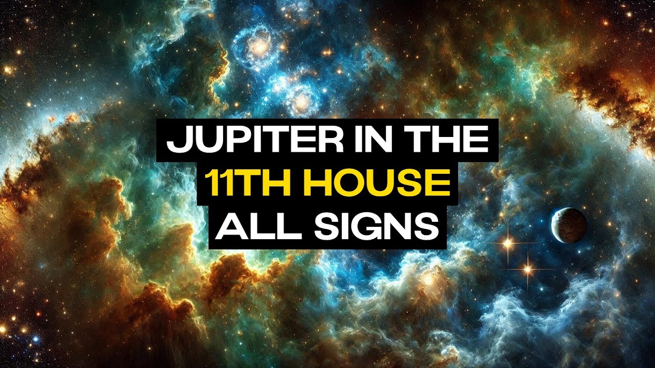 JUPITER in 11th house - All signs - YouTube