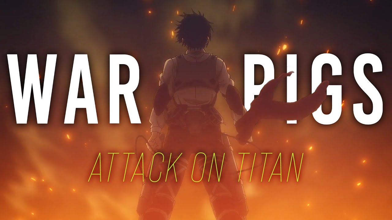 Attack on Titan: Final Season || War Pigs - YouTube