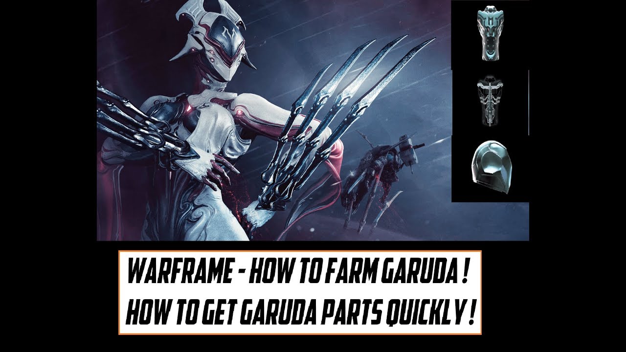 Warframe - How To Get Garuda ! How To Farm Garuda Parts Quickly ! - YouTube