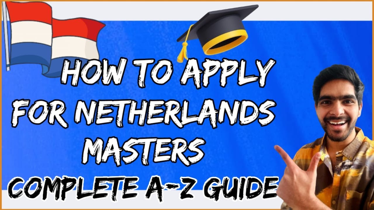 Get Ready to Succeed with This Netherlands Masters Application Guide ...