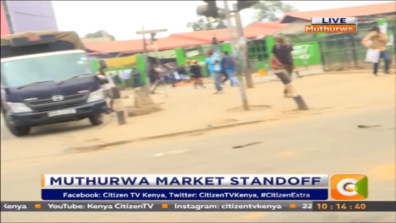 Muthurwa market hawkers protest #CitizenExtra - YouTube