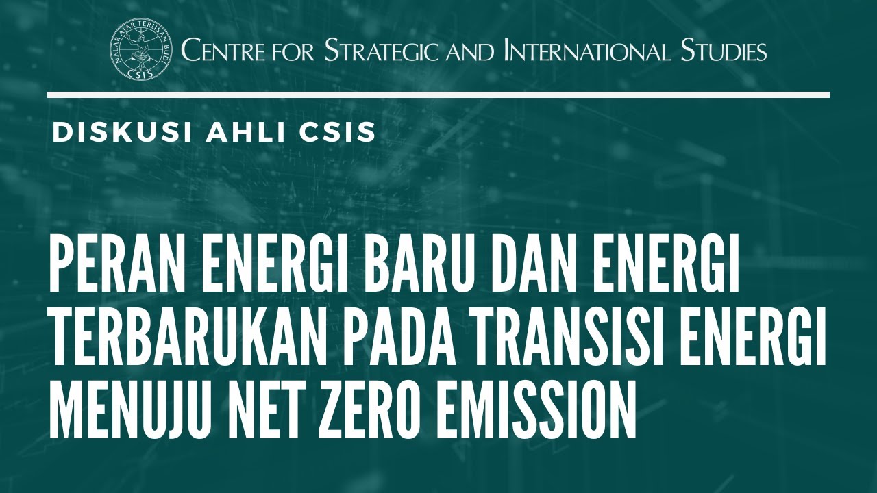 Peran Energi Baru dan Energi Terbarukan Pada Transisi Energi Menuju Net Zero Emission - YouTube