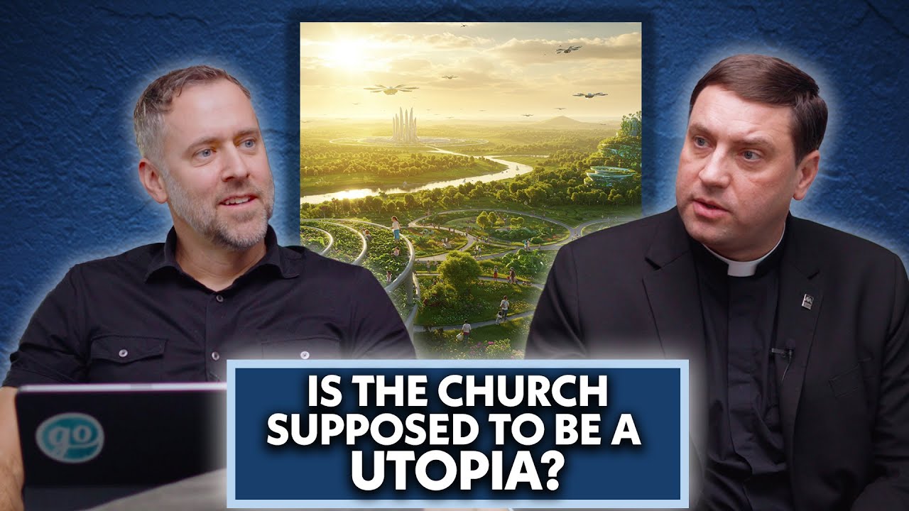 The Church Isn’t a Utopia, But It’s Right Where God Wants You w/Msgr ...