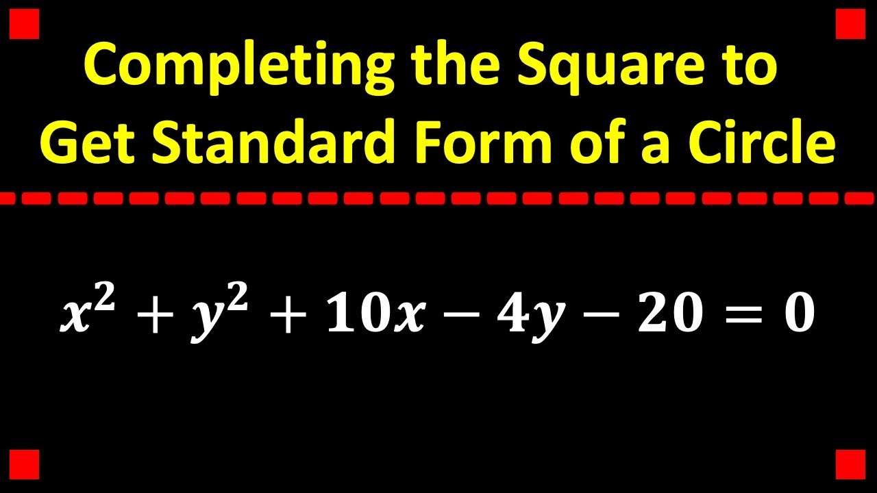 Completing The Square To Obtain The Standard Form Of A Circle YouTube completing-the-square-to-obtain-the-standard-form-of-a-circle-youtube