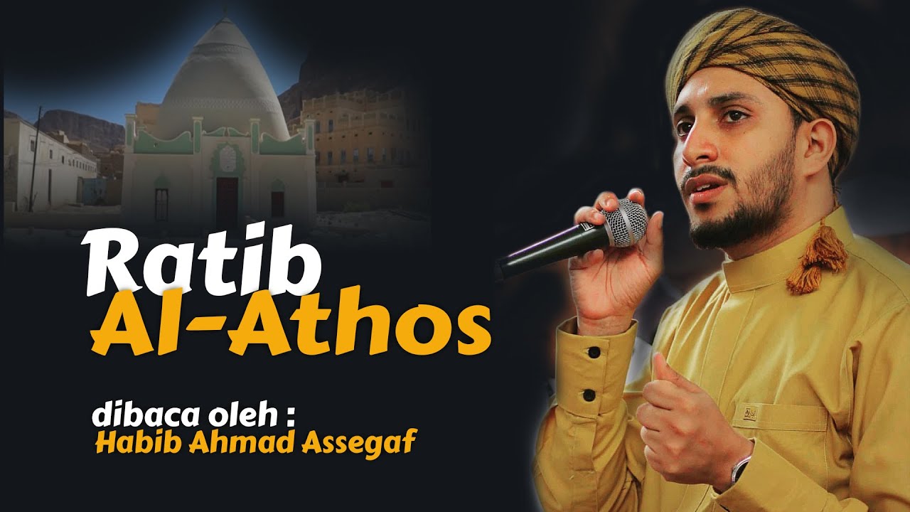 Ratib Al-Athos | dibaca oleh Habib Ahmad bin Abu Bakar Assegaf - YouTube