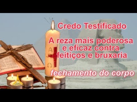 Credo Testificado - A Reza Mais Poderosa e Eficaz Contra Feitiços e ...