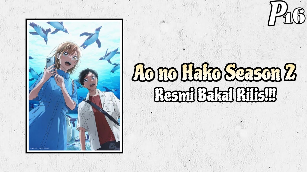 Ao no Hako Season 2 Resmi Bakal Rilis!!!! - YouTube