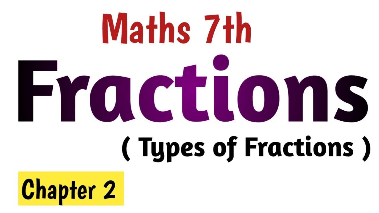 Class 7 Fractions Various Types Of Fractions Introduction R S Class 7 Fractions Various Types Of Fractions Introduction R S