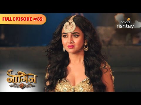 Prathna takes a shocking step | Naagin S6 | नागिन S6 | Full Episode 85 | Colors Rishtey