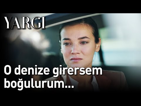 Yargı 2. Bölüm - O Denize Girersem Boğulurum...