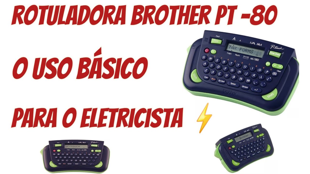Como usar a rotuladora Brother PT-80 no dia a dia de um eletricista ...
