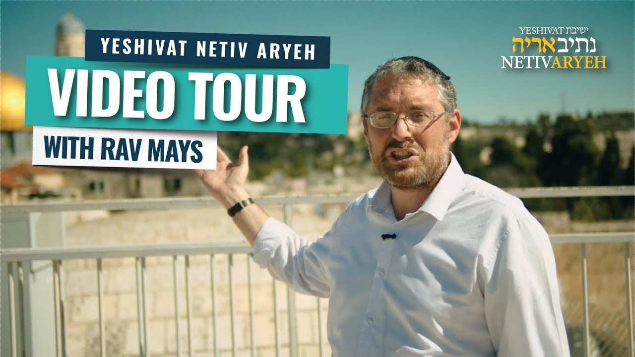 Yeshivat Netiv Aryeh | Video tour with Rav Mays - YouTube