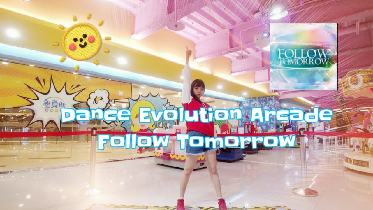 【やす】Dance Evolution AC - Follow Tomorrow 初回♪【ダンエボ】 - YouTube