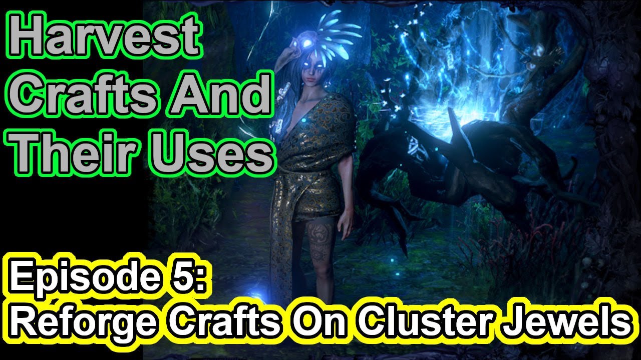 POE Harvest Crafts: "Reforge" Crafts on Cluster Jewels - Path of Exile ...