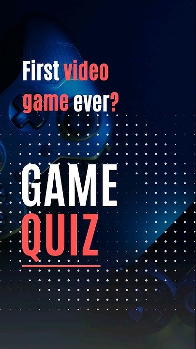 First video game ever made? Virtual Quiz - YouTube
