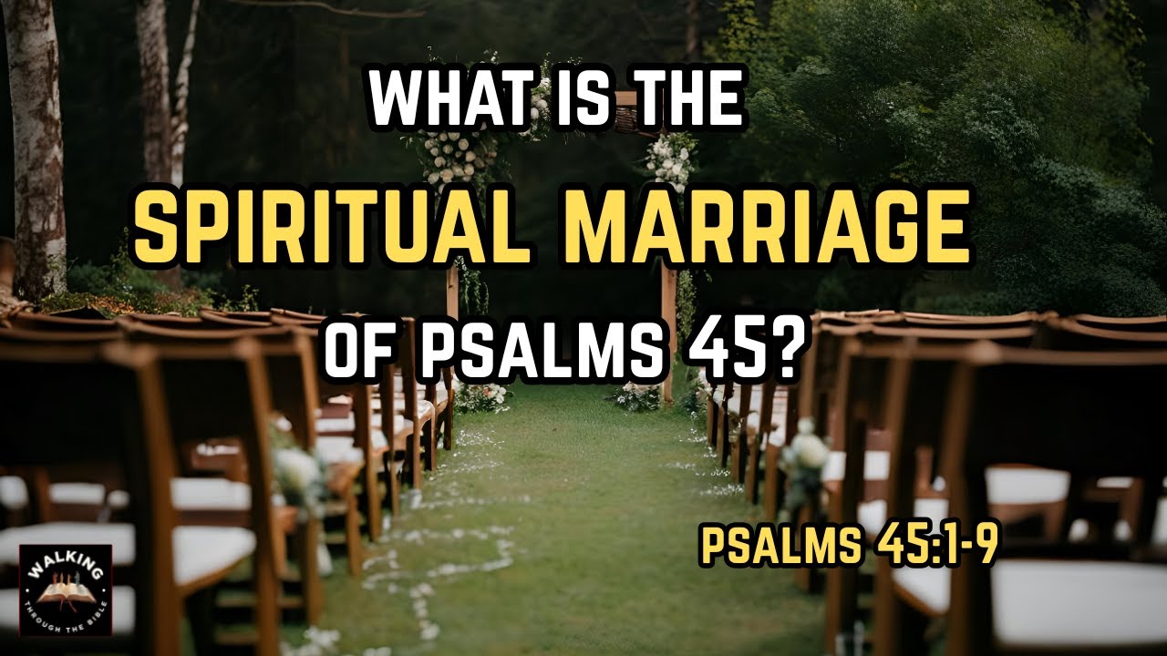 Whose Marriage Is Depicted In Psalms 45? | Psalms 45:1-9 | # ...