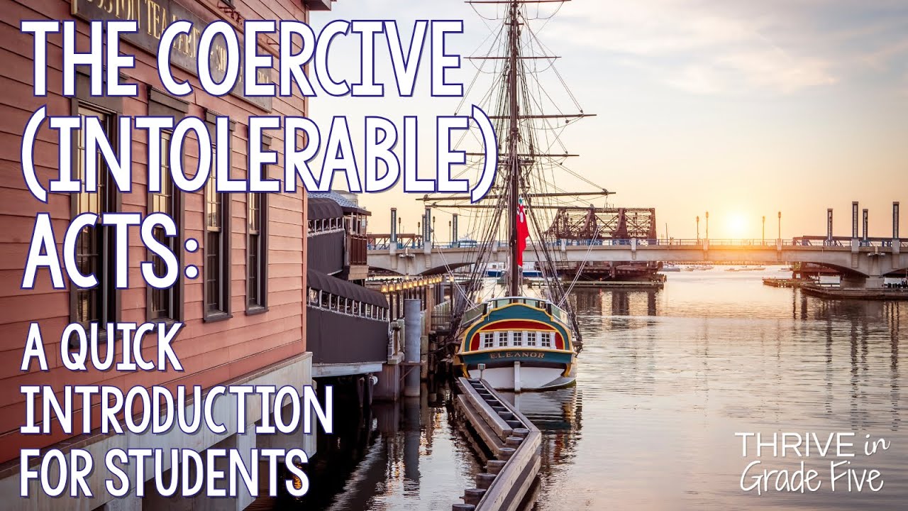 Coercive (Intolerable) Acts: An Introduction Video for Students - YouTube