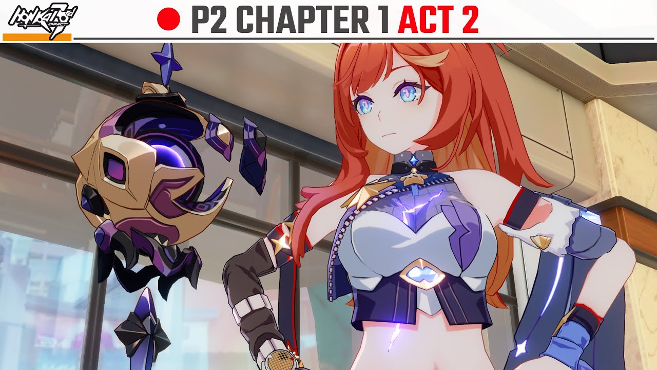 🔴Let's see if Chapter 1 Act 2 has anything interesting - Honkai Impact ...